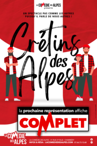CRÉTINS DES ALPES – La Comédie Des Alpes